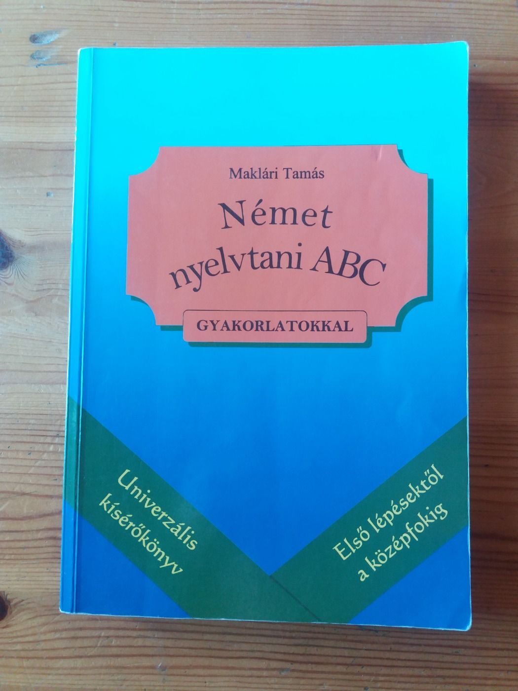 Maklári Tamás: Német nyelvtani ABC NAGYON RITKA!! NÉMET!! NYELVTANULÁS!!