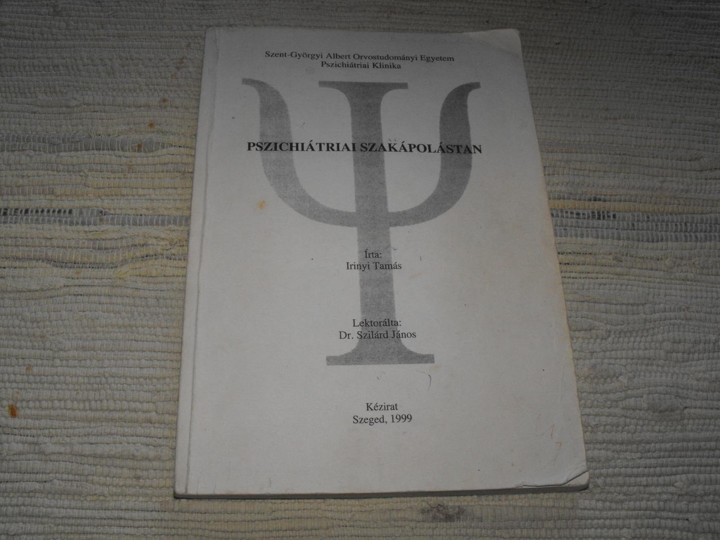 Irinyi Tamás Pszichiátriai szakápolástan (meghosszabbítva: 3476772785 ...