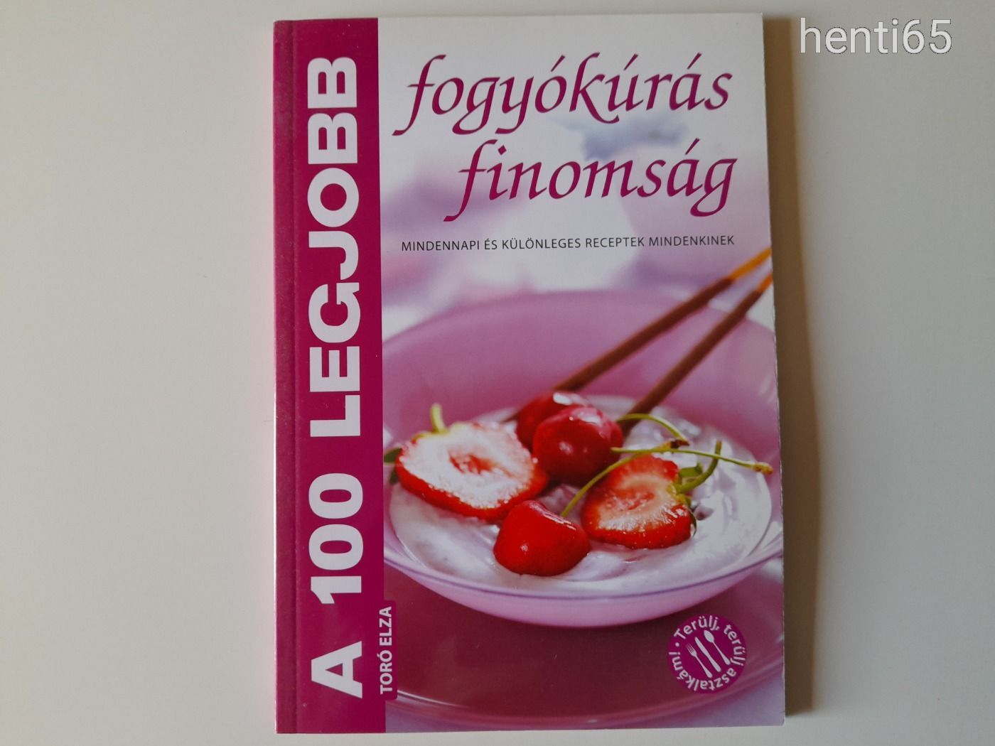 A 100 Legjobb - Fogyókúrás finomságok !!! (meghosszabbítva: 3432719588 ...