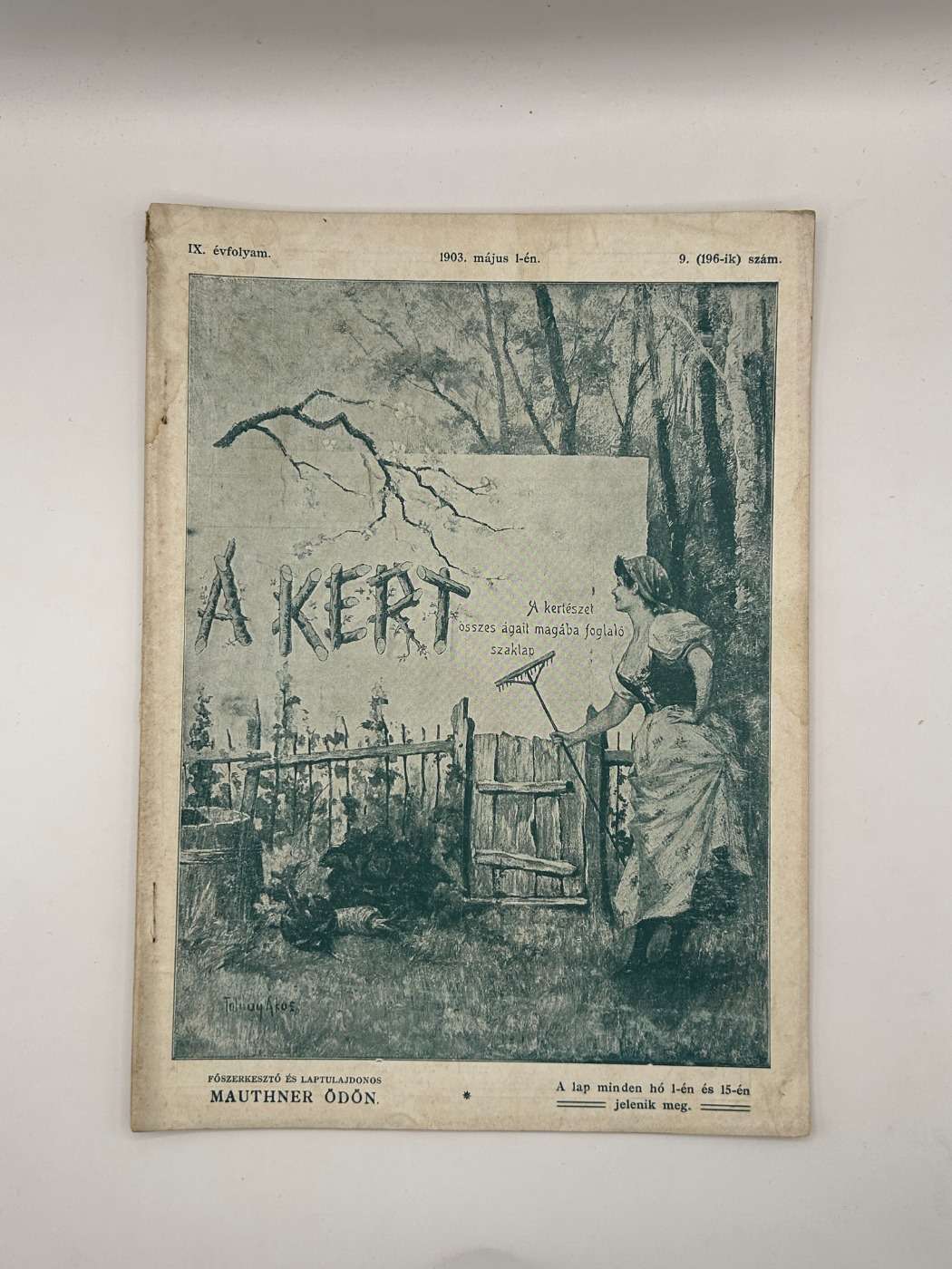 Mauthner Ödön : A kert. (196-ik) - A kertészet összes ágait magába ...