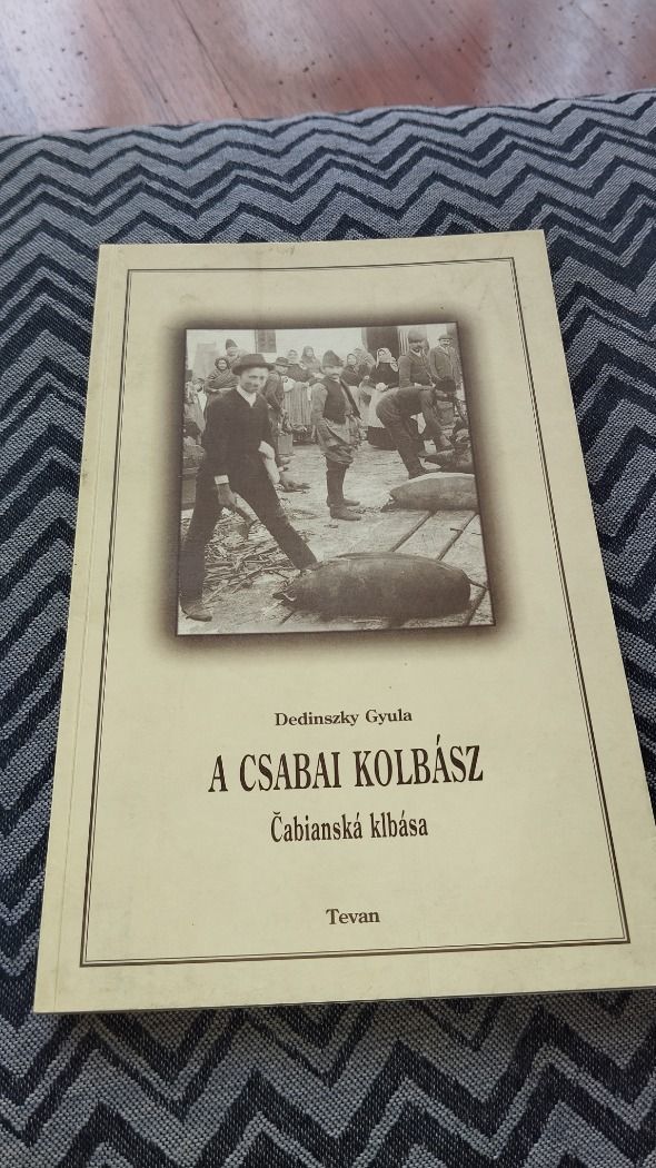A CSABAI KOLBÁSZ!1998 RITKA KIADÁS! A CSABAI KOLBÁSZ RECEPTJE TÖRTÉNET ...