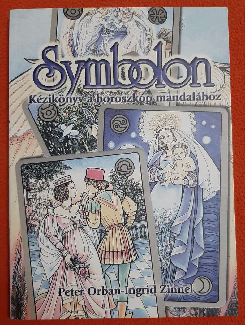 Peter Orban - Ingrid Zinnel - Symbolon Kézikönyv a horoszkóp mandalához