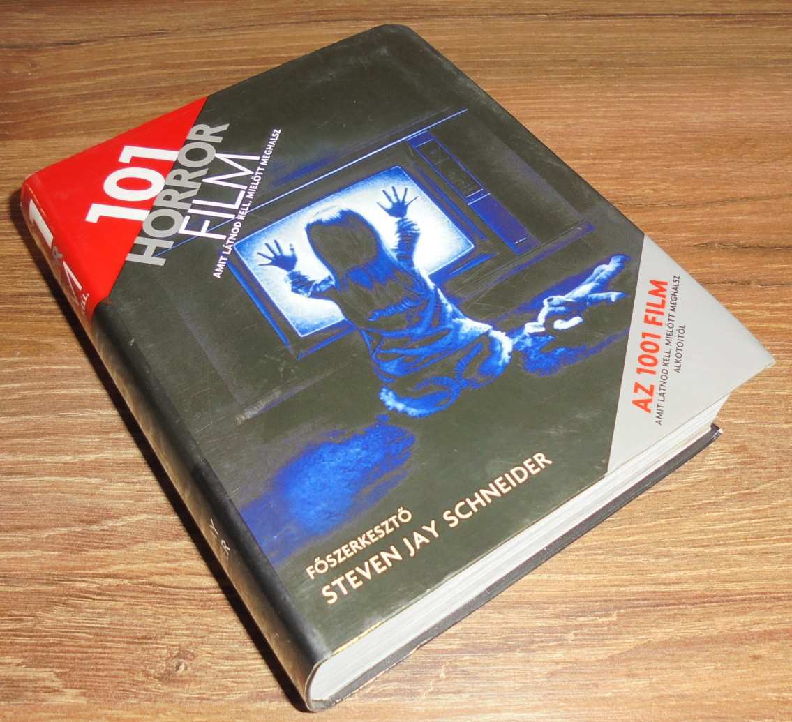 Steven Jay Schneider 101 horror film - Amit látnod kell, mielőtt meghalsz