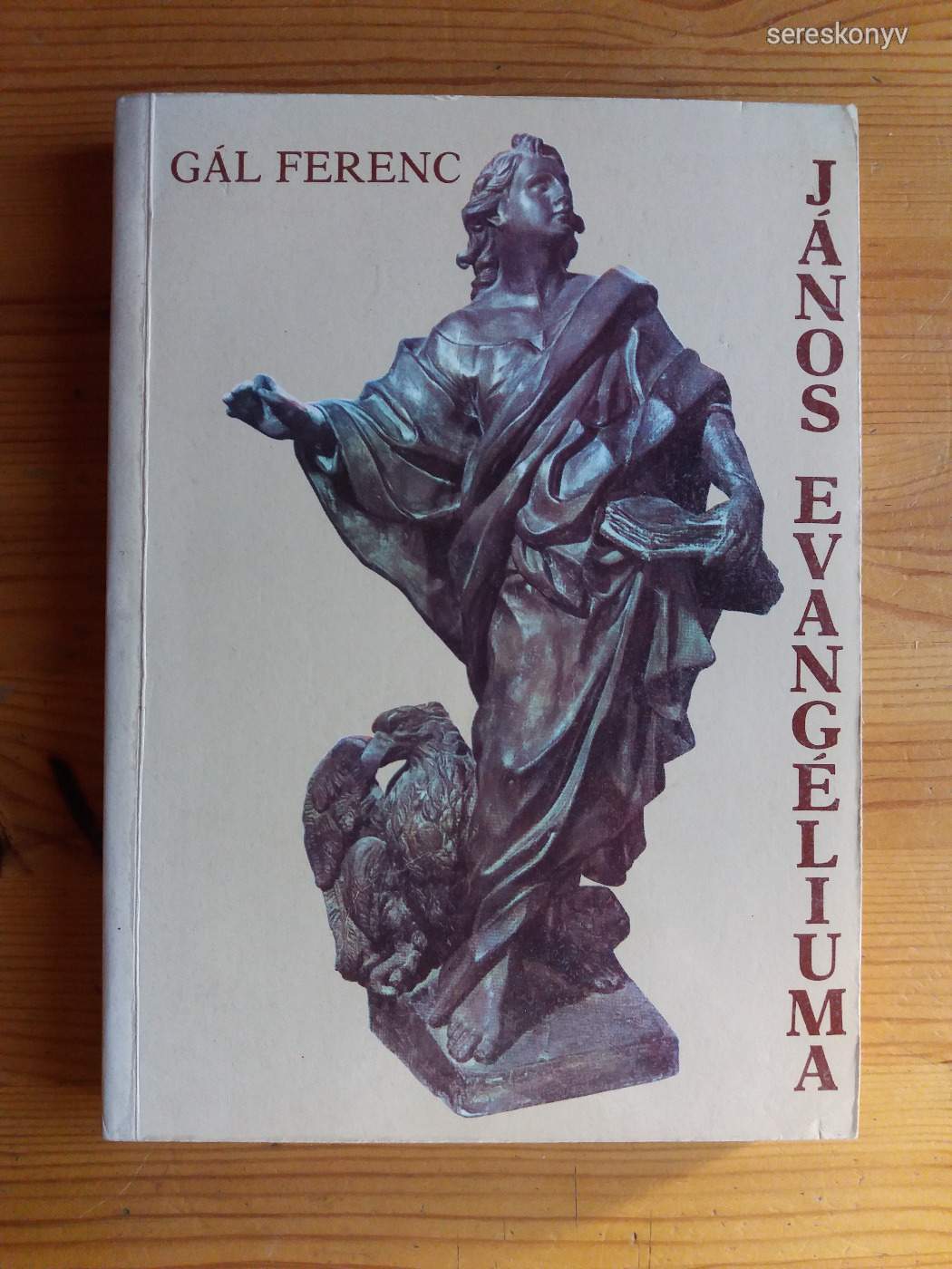 Gál Ferenc: János Evangéliuma Szent István Társulat Az Apostoli Szentszék