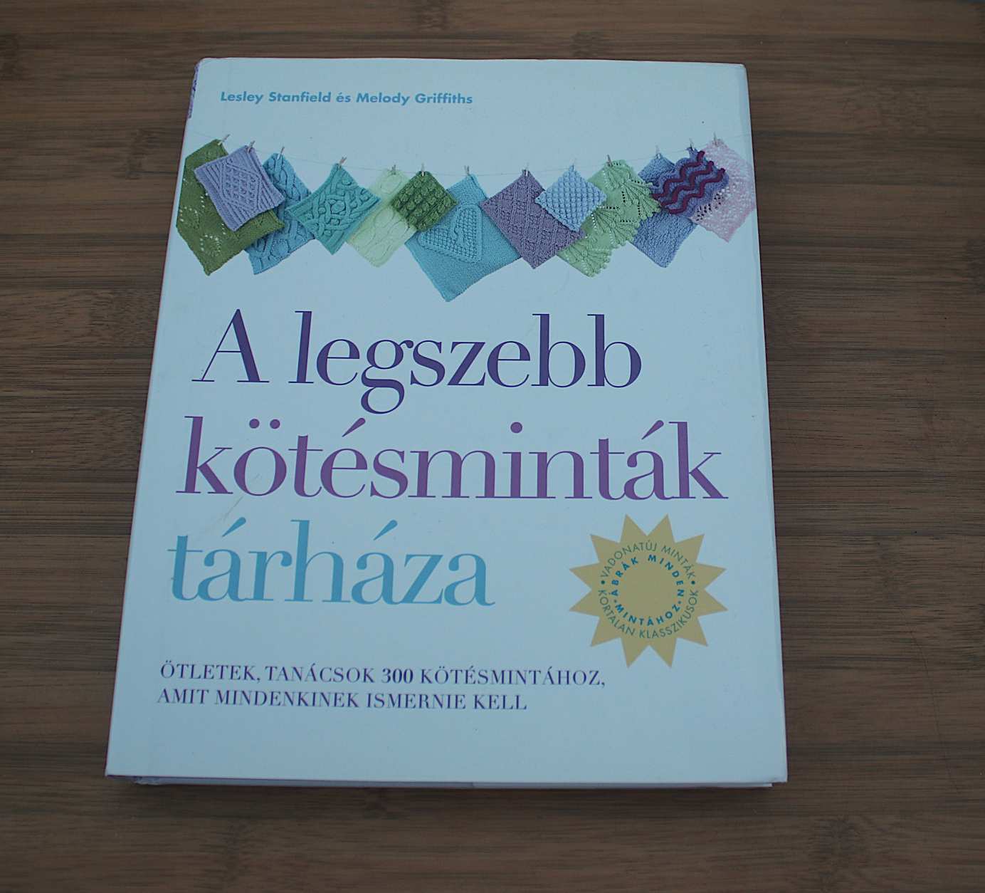 Lesley Stanfield - A legszebb kötésminták tárháza - Vatera.hu