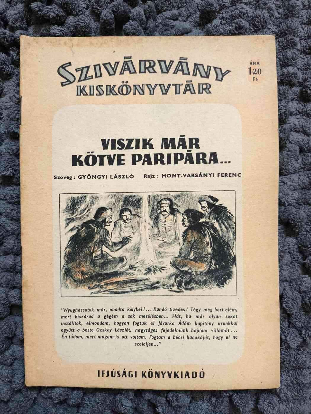 Gyöngyi László Viszik már kötve paripára 1956 képregény Hont-Varsányi ...