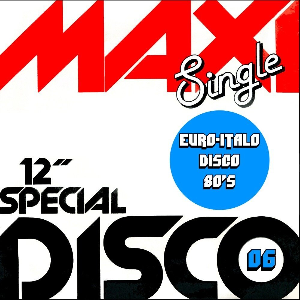 VA - Maxi Single - 12 Special Disco (Vol 6) Euro-Italodisco 80s *** CD ...