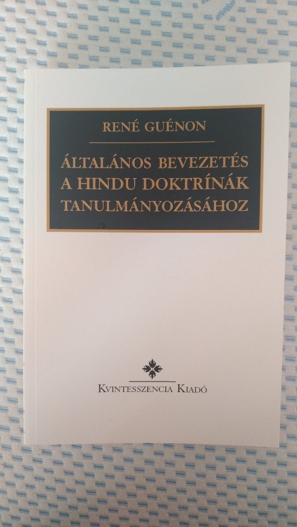 René Guénon - Általános bevezetés a hindu doktrínák tanumányozásához