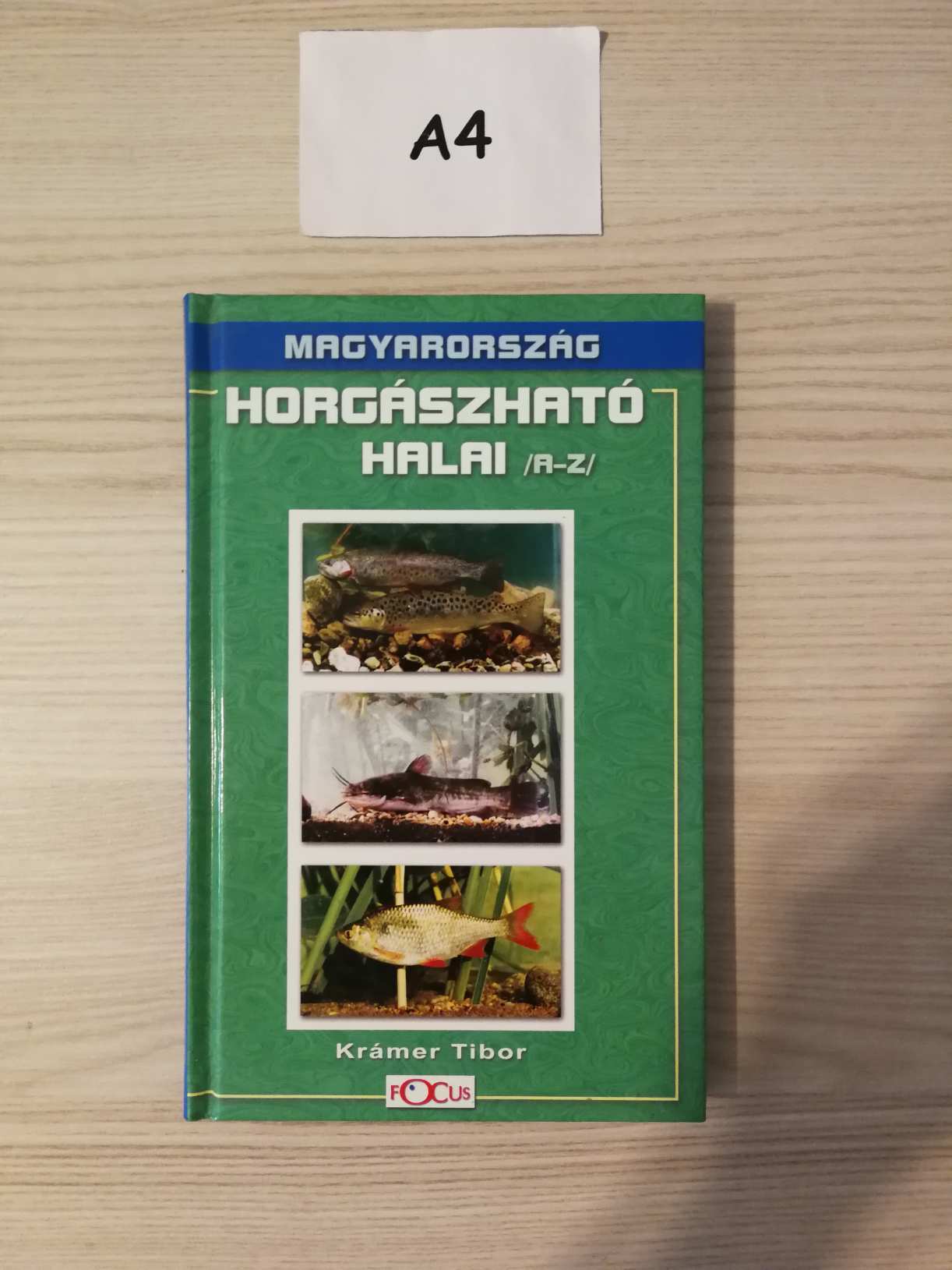 A4 Krámer Tibor - Magyarország horgászható halai (A-Z) - Vatera.hu