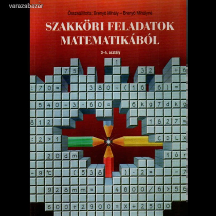 Brenyó Mihály - Brenyó Mihályné (szerk.): Szakköri feladatok ...