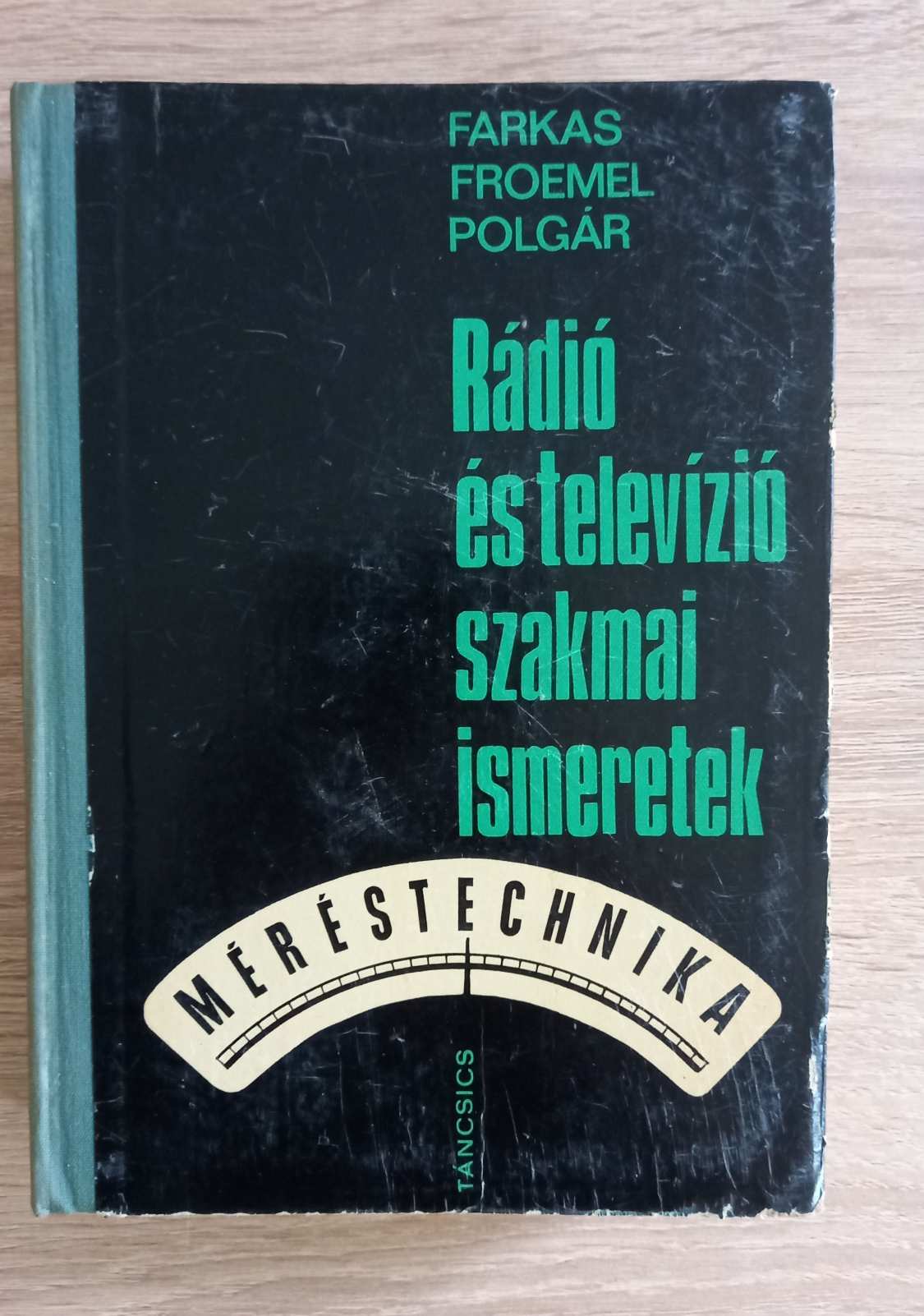 Farkas György, Froemel Károly, Polgár Endre: Rádió és televízió szakmai ...