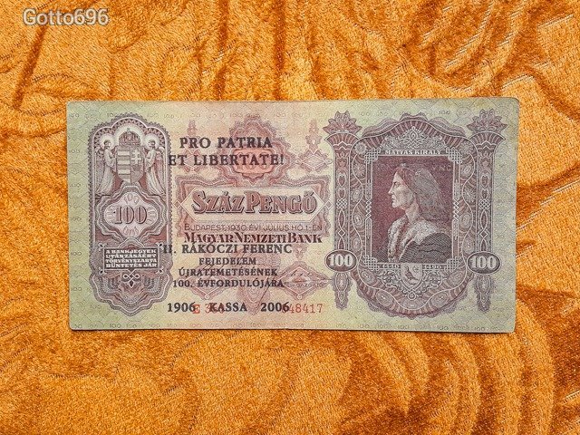 1930 -as ropogós 100 Pengő PRO PATRIA ET LIBERTATE! felülbélyegzéssel ...