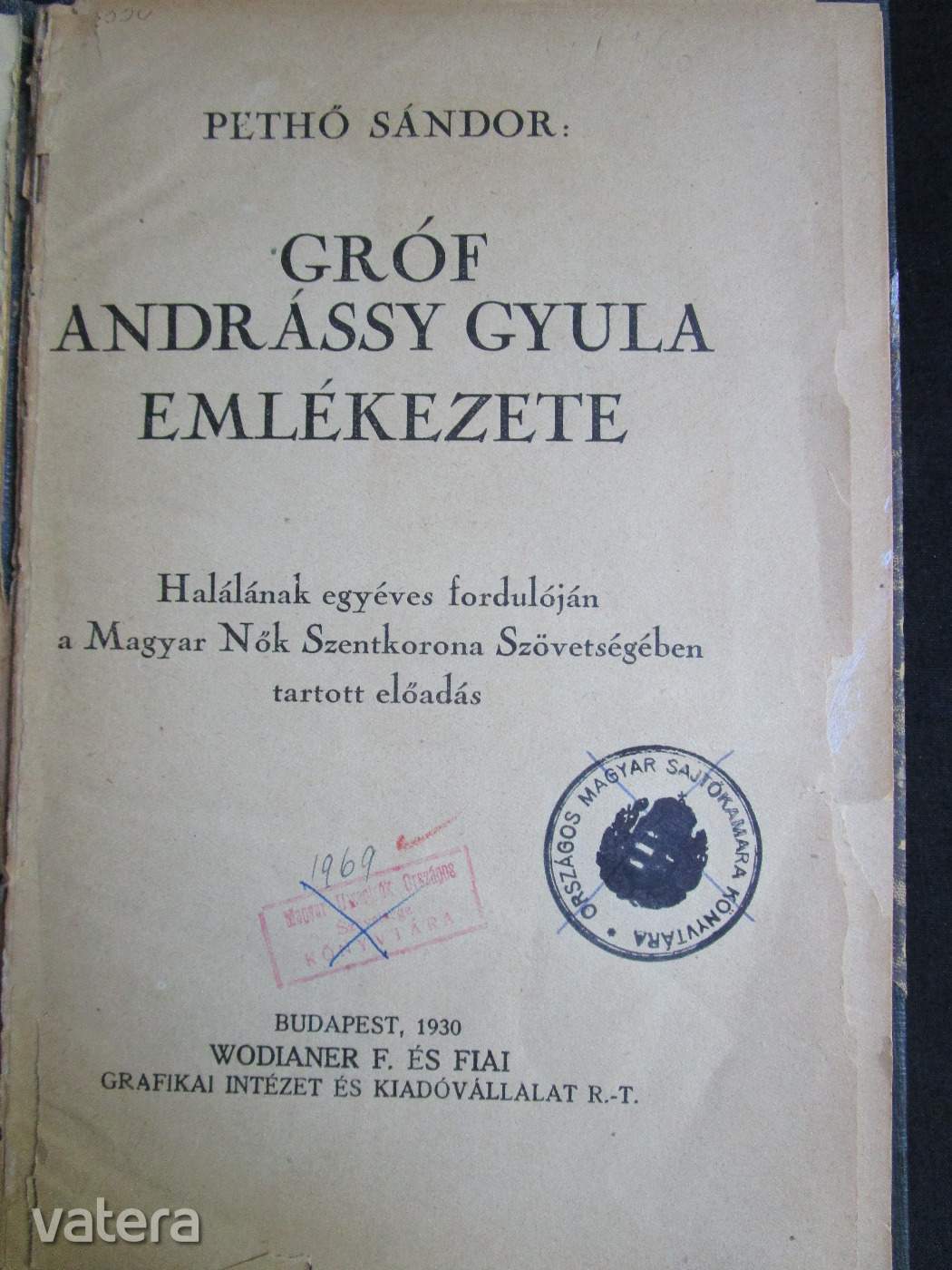 Pethő Sándor : Gróf Andrássy Gyula emlékezete. Halálának egyéves ...