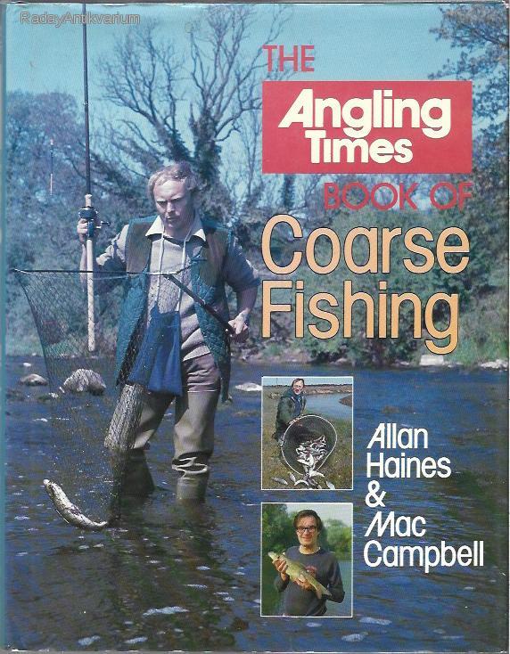 Allan Haines, Mac Campbell: The Angling Times Book of Coarse Fishing