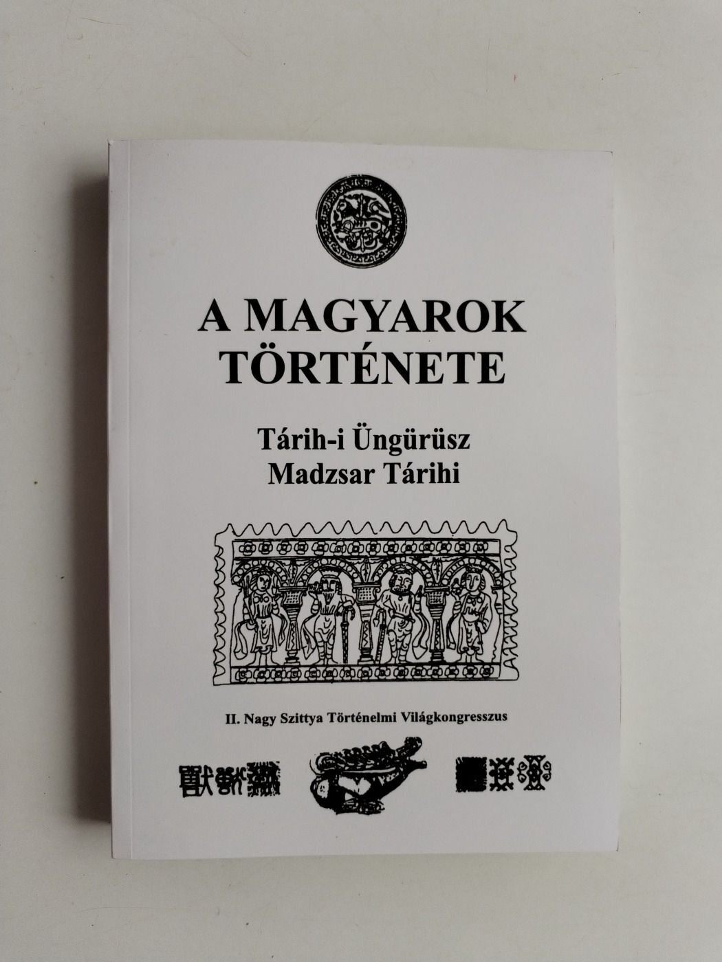 Dr. Blaskovics József: A magyarok története ( Tárih-i Üngürüsz, Madzsar ...