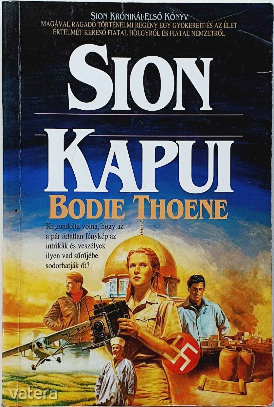 SION KAPUI, 1. KÖNYV - BODIE THOENE, AMANA, 1994 !!! (meghosszabbítva ...