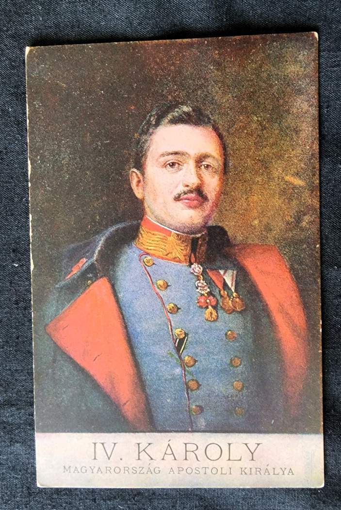 1916 UTOLSÓ MAGYAR APOSTOL KIRÁLY IV. KÁROLY KORABELI KORABELI ERDETI ...
