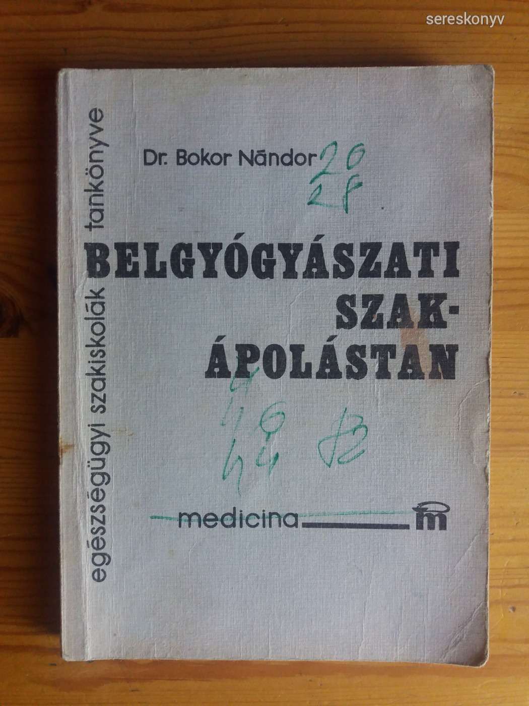 Dr. Bokor Nándor: Belgyógyászati szakápolástan Medicina Könyvkiadó 1985 ...